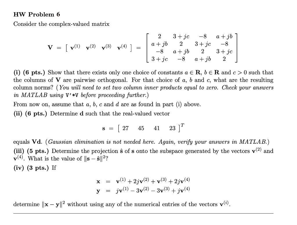 Solved HW Problem 6 Consider the complex-valued matrix | Chegg.com