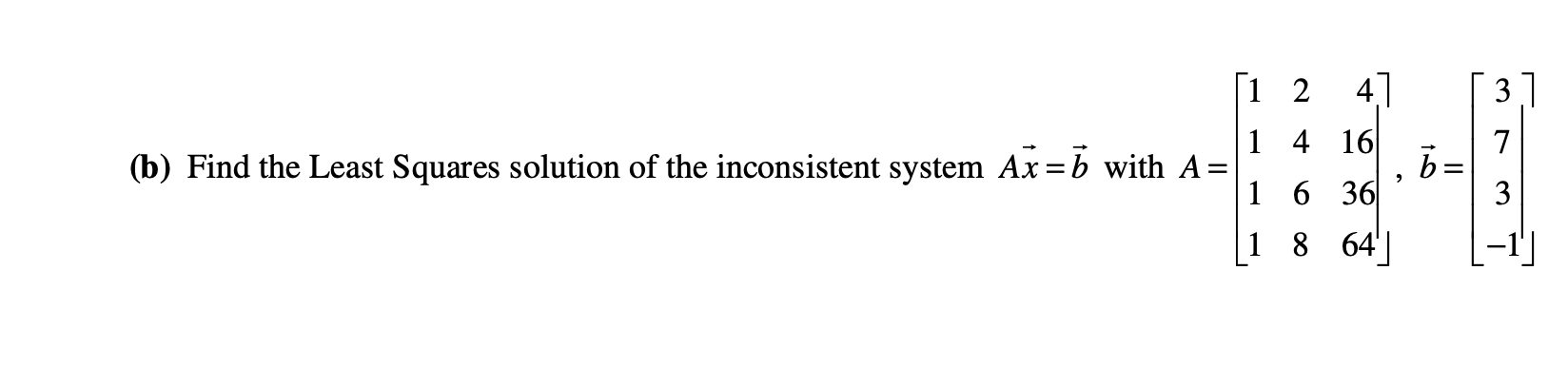 Solved 3 1 -11 2 (a) Use the normal equations A A = A?5, | Chegg.com