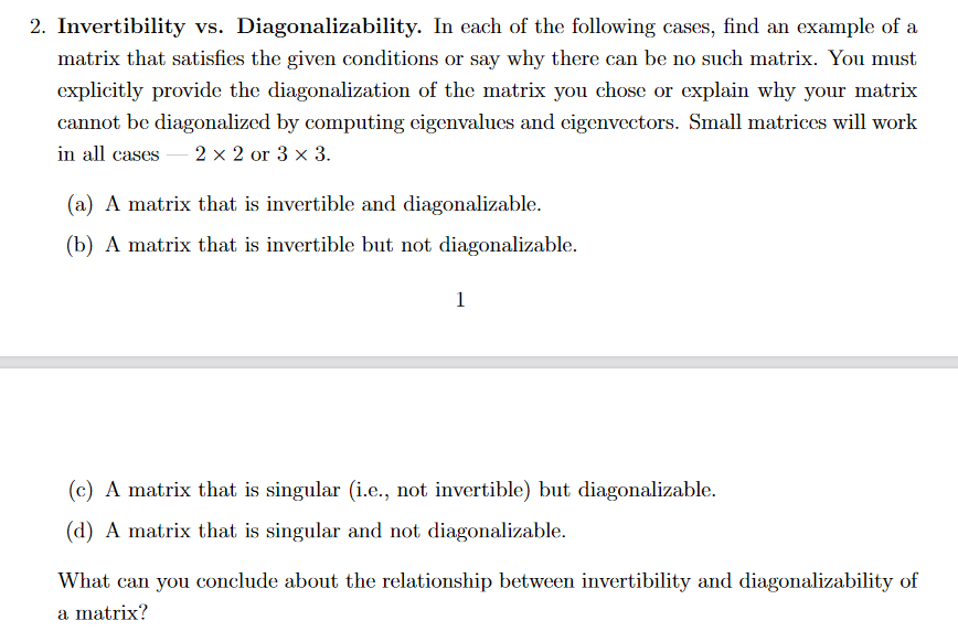 Solved 2. Invertibility vs. Diagonalizability. In each of | Chegg.com