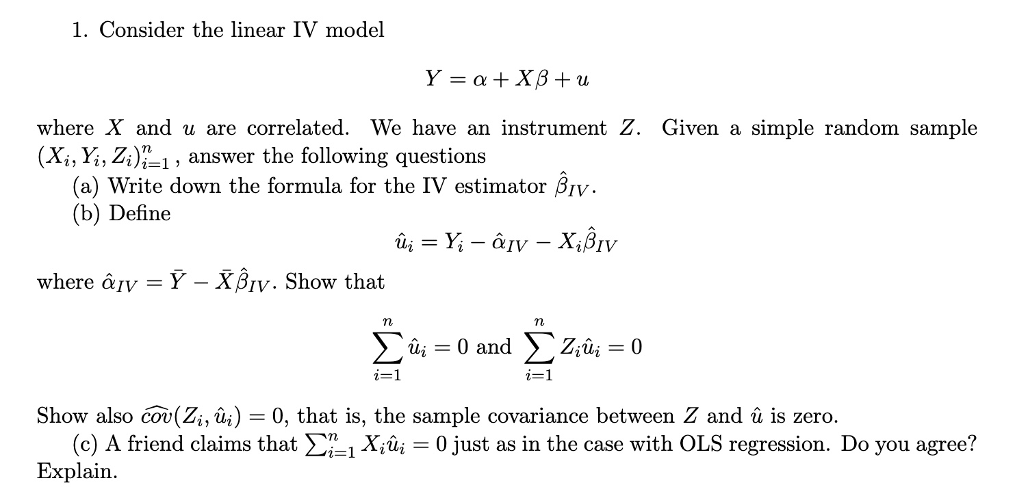 Solved 1. Consider the linear IV model Y=α+Xβ+u where X and | Chegg.com