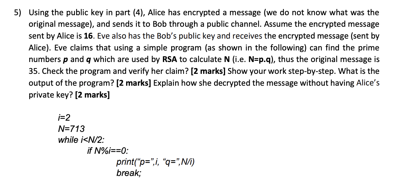 Solved Using the public key in part (4), Alice has encrypted | Chegg.com