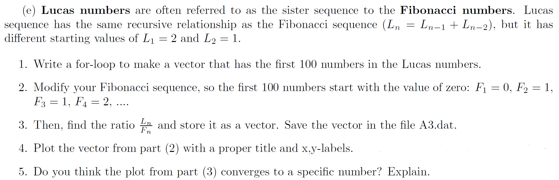 Solved E Lucas Numbers Are Often Referred To As The Sister