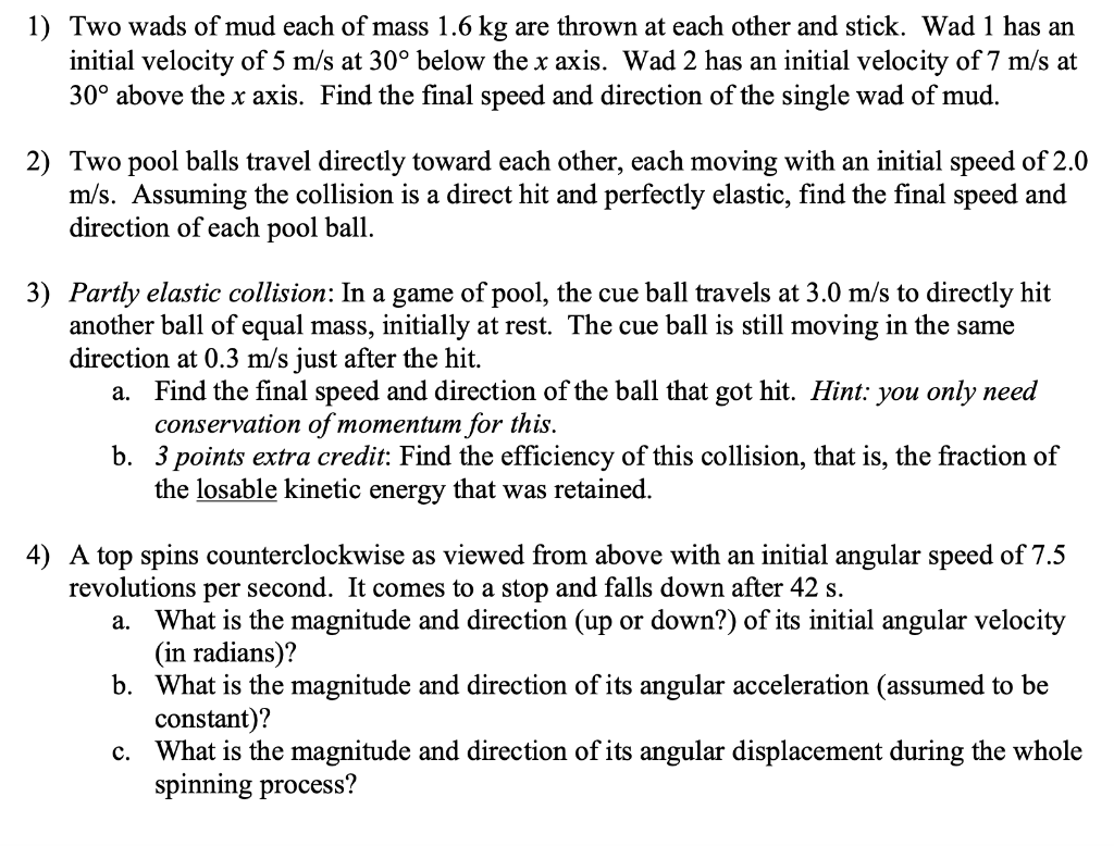Solved 1) Two wads of mud each of mass 1.6 kg are thrown at | Chegg.com