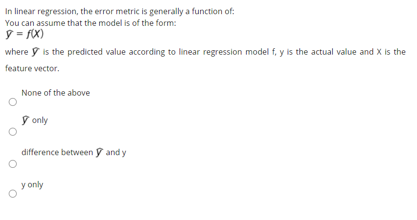 Solved In linear regression, the error metric is generally a | Chegg.com