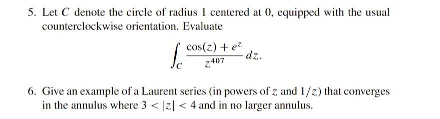 Solved 5. Let C denote the circle of radius 1 centered at 0 | Chegg.com