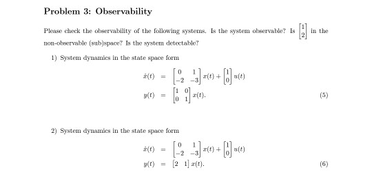 Solved Problem 3: Observability in the Please check the | Chegg.com