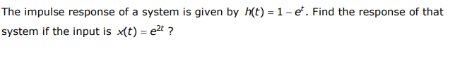 Solved The impulse response of a system is given by | Chegg.com
