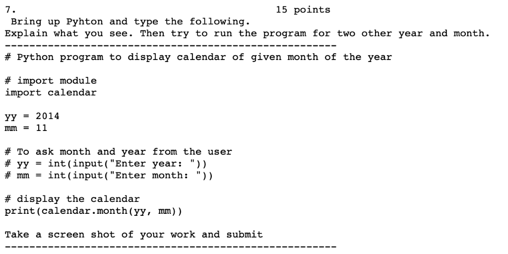 Solved 7. 15 points Bring up Pyhton and type the following. | Chegg.com