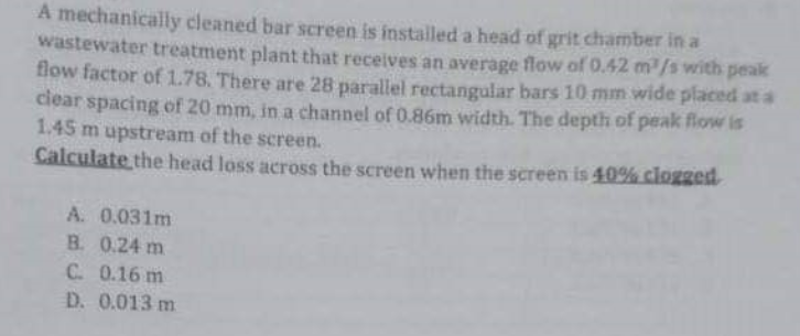 Solved A mechanically cleaned bar screen is installed a head | Chegg.com