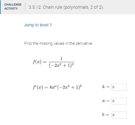 Solved CHALLENGE ACTIVITY 3.5.12: Chain rule (polynomials, 2 | Chegg.com
