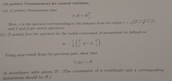 Solved (10 points) Commutators for central variables. (a) (5 | Chegg.com
