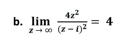 Solved limz→∞(z−i)24z2=4 | Chegg.com