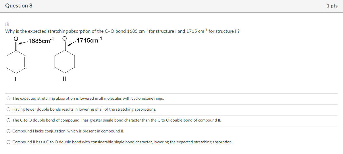 Solved Question 8 1 pts IR Why is the expected stretching | Chegg.com