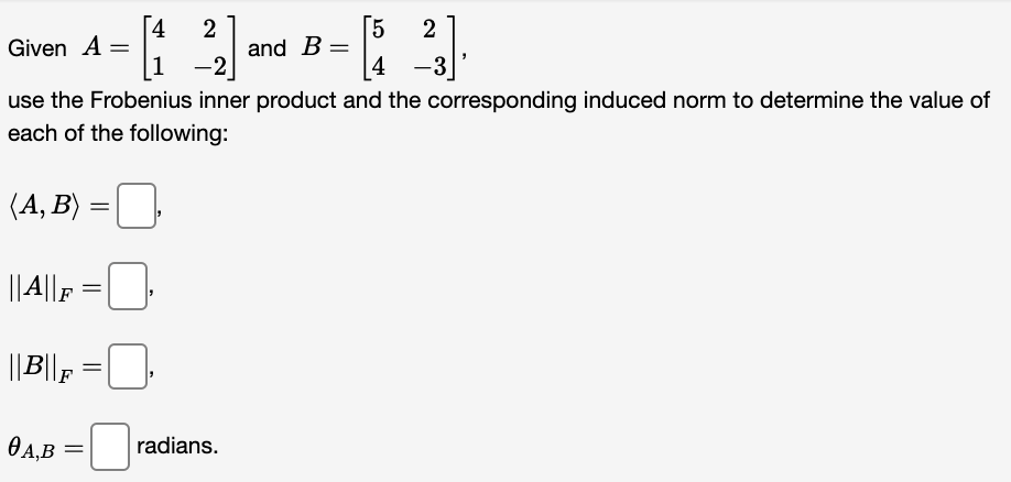 Solved = 221 and B = 4 5 2 Given A 1 -2 4 3 use the | Chegg.com