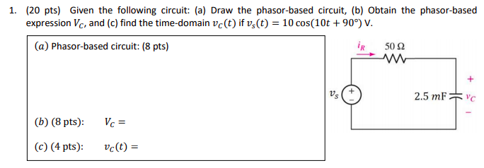 Solved 1. (20 pts) Given the following circuit: (a) Draw the | Chegg.com