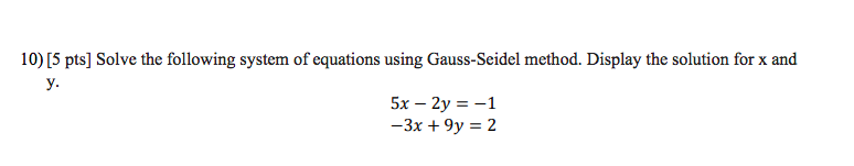 Solved 10) [5 pts] Solve the following system of equations | Chegg.com