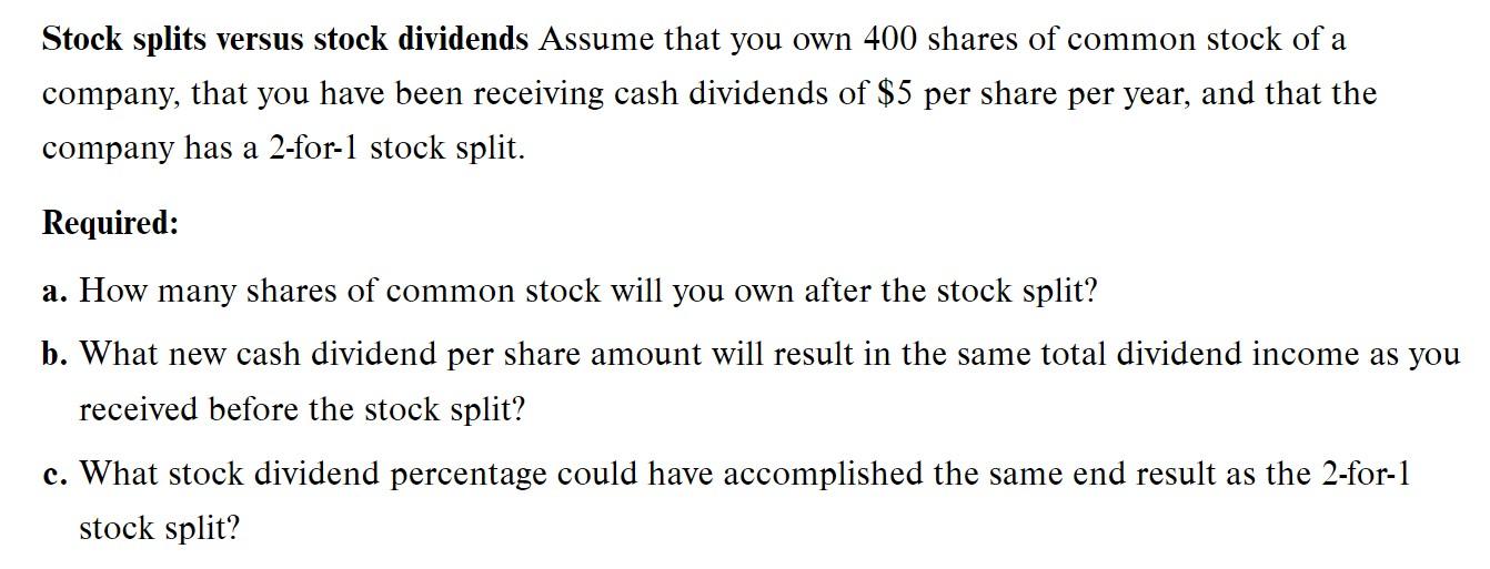 Solved Stock splits versus stock dividends Assume that you | Chegg.com