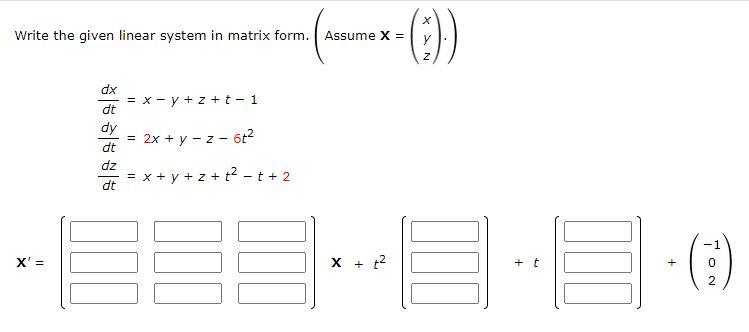 Solved Write the given linear system in matrix form. Assume | Chegg.com
