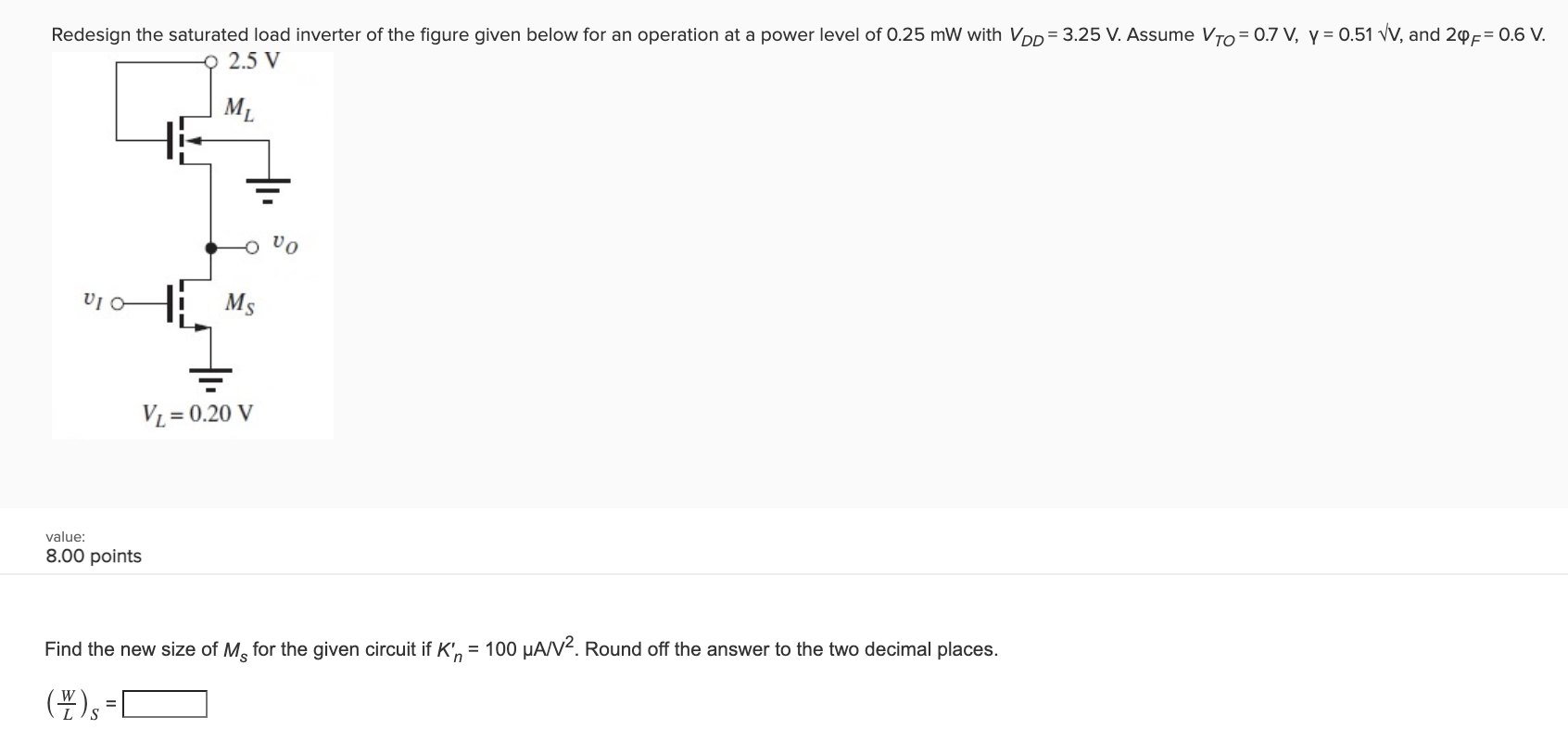 Solved Redesign the saturated load inverter of the figure | Chegg.com
