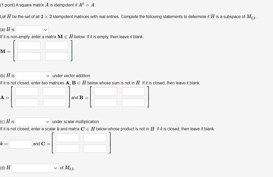 Solved (1 point) A square matrix A is idempotent if A2 = A. | Chegg.com