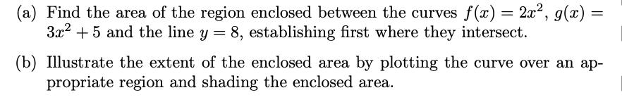 Solved (a) Find the area of the region enclosed between the | Chegg.com