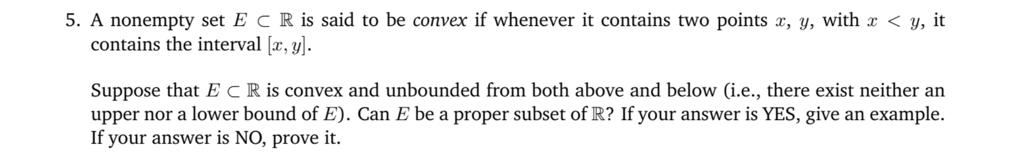 Solved A nonempty set E⊂R is said to be convex if whenever | Chegg.com