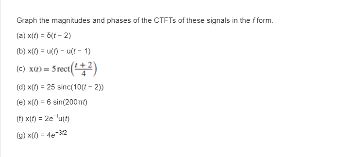Solved Graph the magnitudes and phases of the CTFTs of these | Chegg.com