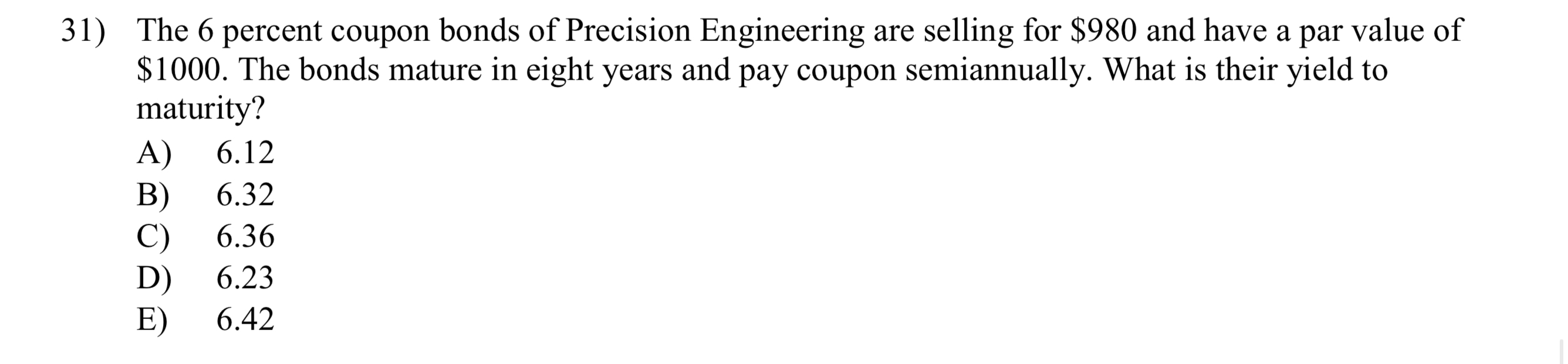 Solved The 6 ﻿percent coupon bonds of Precision Engineering | Chegg.com