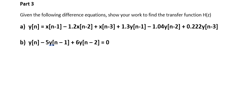 Solved Part 3 Given the following difference equations, show | Chegg.com