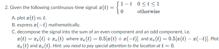 Solved Given the following continuous-time signal: | Chegg.com