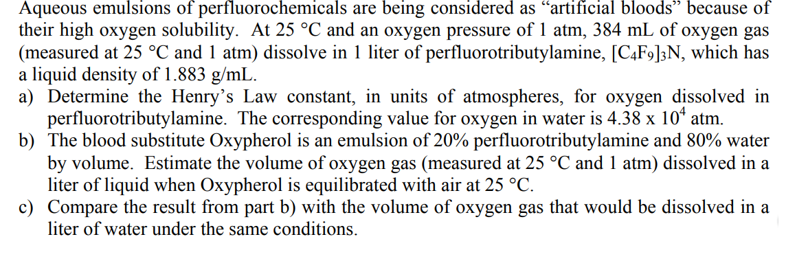 Solved Aqueous emulsions of perfluorochemicals are being | Chegg.com