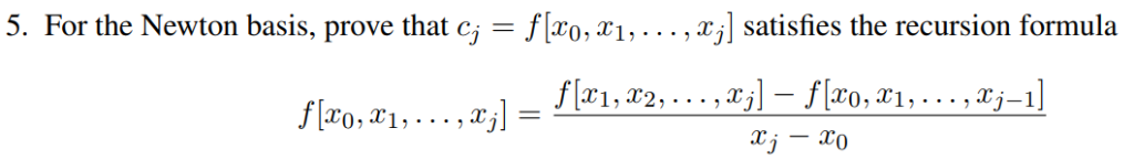 Solved 5. For the Newton basis, prove that ci = fFo, xi, . . | Chegg.com