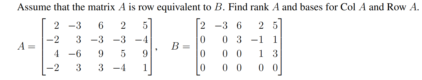 Solved Assume that the matrix A is row equivalent to B. Find | Chegg.com