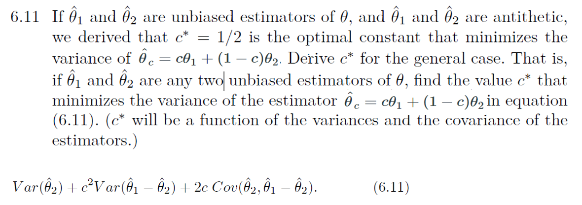 Solved 6.11 If ê, and ê2 are unbiased estimators of 6, and | Chegg.com