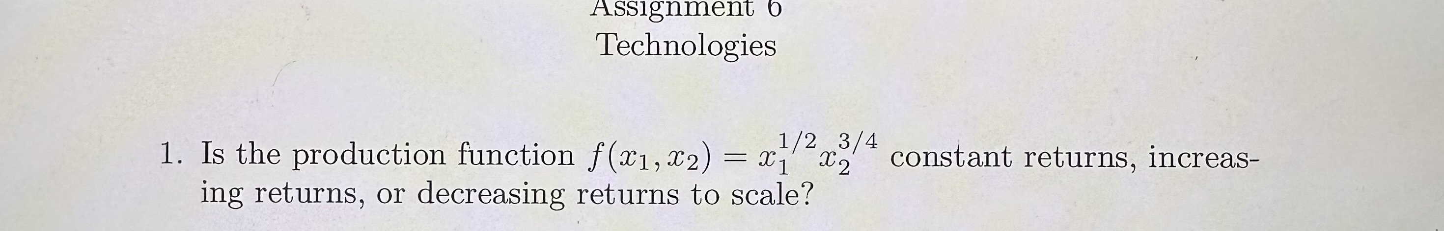 Solved Is ﻿the production function f(x1,x2)=x112x234 | Chegg.com