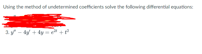 Solved Using the method of undetermined coefficients solve | Chegg.com