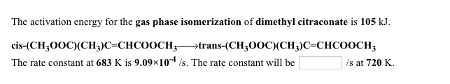 Solved The activation energy for the gas phase isomerization | Chegg.com