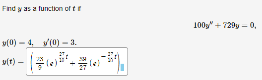 Solved Find y as a function of t if 100%" + 729y = 0, y(0) = | Chegg.com
