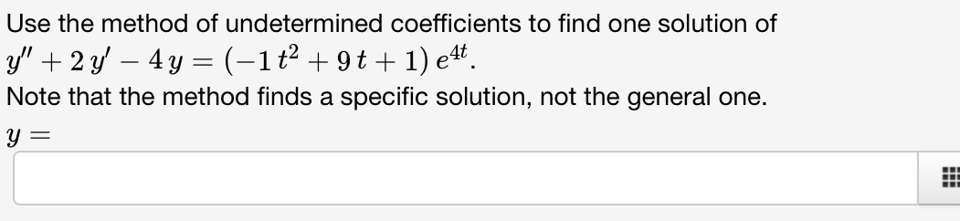 Solved Use the method of undetermined coefficients to find | Chegg.com