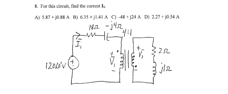 Solved 8. For this circuit, find the current I1. A) | Chegg.com