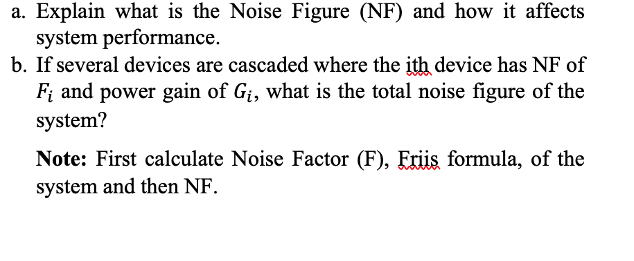 Solved a. Explain what is the Noise Figure (NF) and how it | Chegg.com