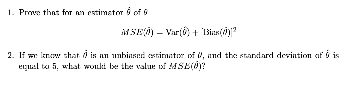 Solved 1 Prove That For An Estimator Ô Of O Mse O Var Ô