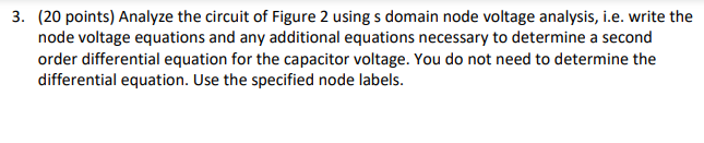 Solved Analyze the circuit of Figure 2 using a s domain node | Chegg.com