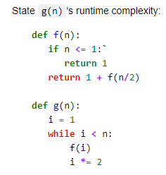 Solved State g(n) 's runtime complexity def f(n) : if n