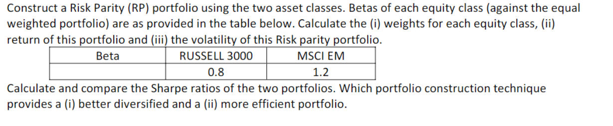 Construct a Risk Parity (RP) portfolio using the two | Chegg.com
