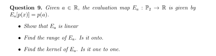 Solved Question 9. Given a∈R, the evaluation map Ea:P2→R is | Chegg.com