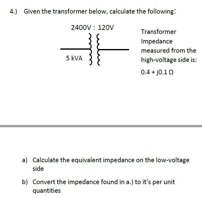 Solved 4.) Given the transformer below, calculate the | Chegg.com