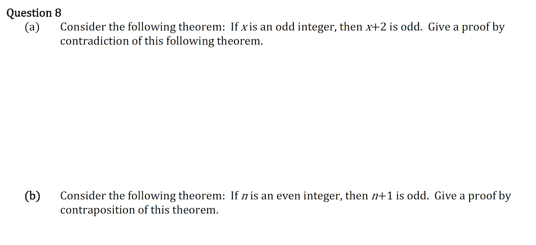 Solved Question 8 (a) Consider the following theorem: If xis | Chegg.com