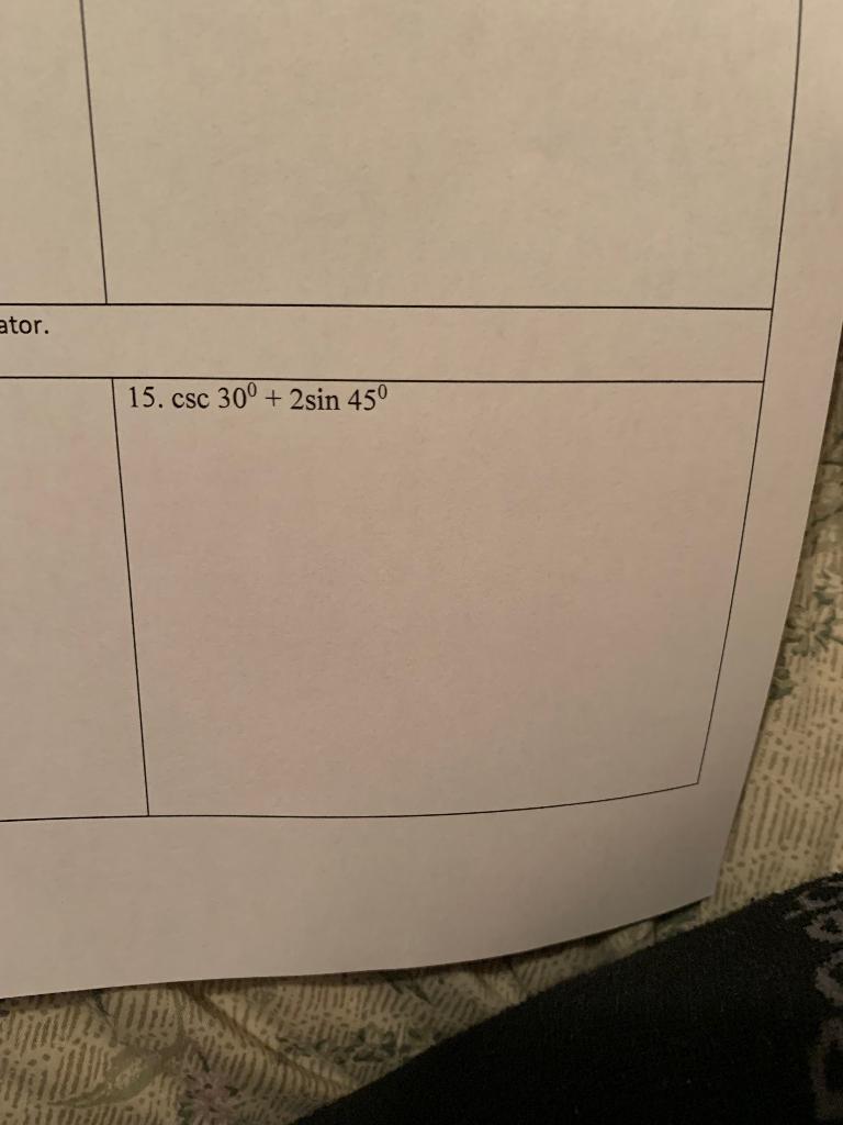 Solved ator. 15. csc 30° + 2sin 450 | Chegg.com