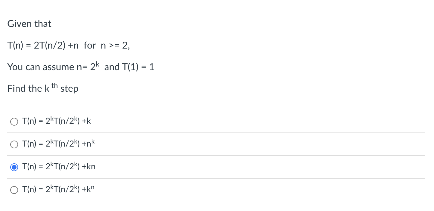 Solved Given that T(n)=2T(n/2)+n for n>=2 You can assume | Chegg.com